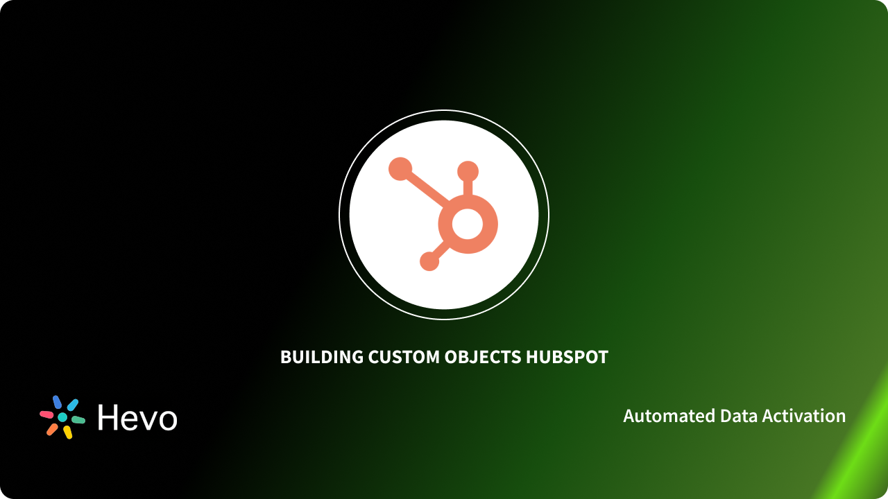 How To Build Custom Objects Hubspot Easy Steps Explained 9980