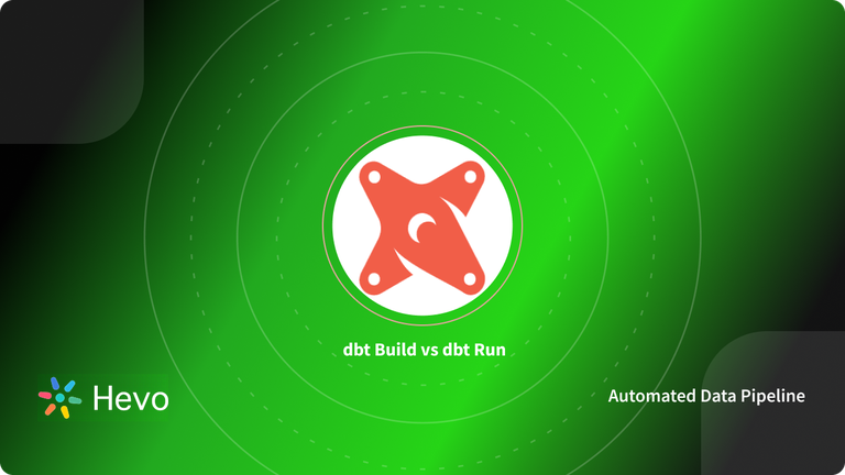 dbt Build Vs dbt Run: 5 Pivotal Differences - Learn | Hevo