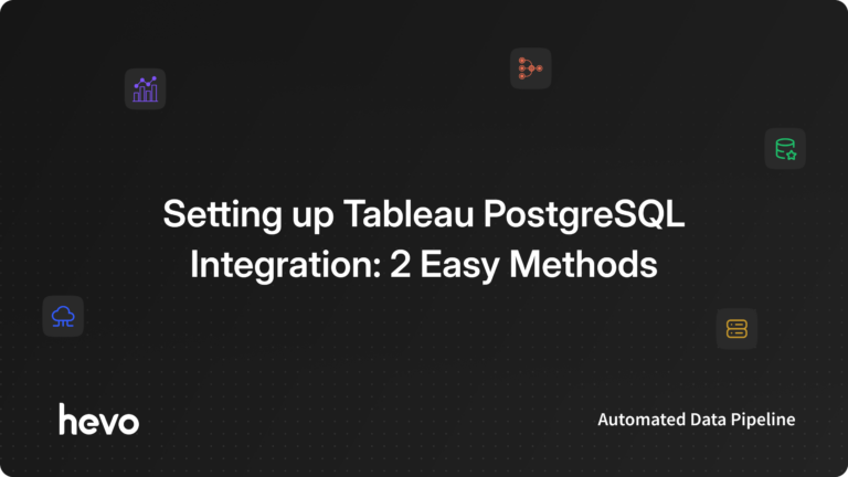 Simple 2 Step Guide to Connect Tableau PostgreSQL